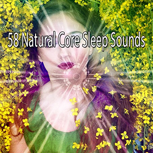 Amazon.co.jp: 58 Natural Core Sleep Sounds : Deep Sleep Relaxation: Digital Music