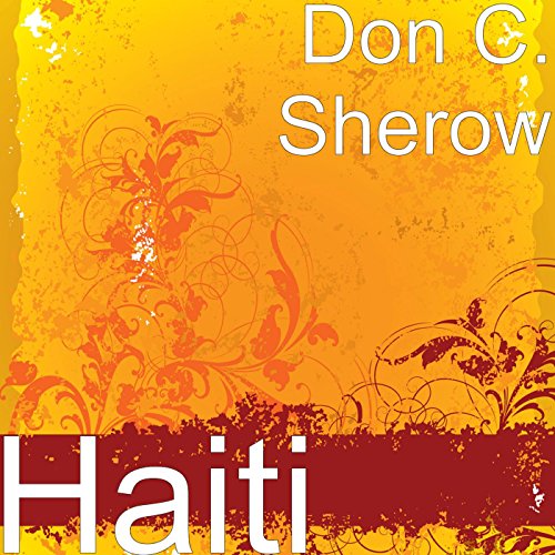 Amazon.com: Haiti : Don C. Sherow: Digital Music