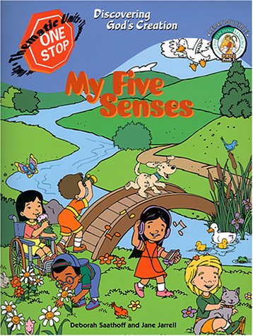 My Five Senses: Discoveries in God's World (One-Stop Thematic Units ...