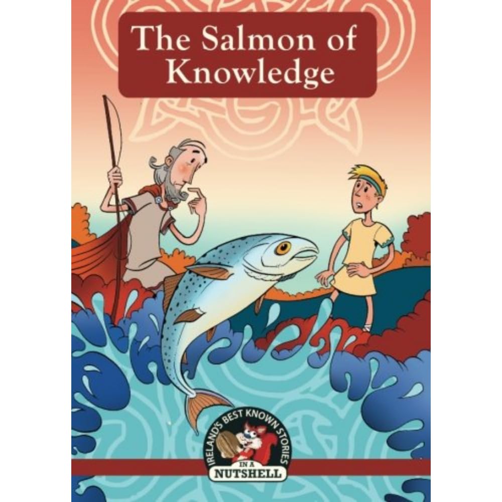 The Salmon Of Knowledge Irish Myths And Legends In Nutshell ...