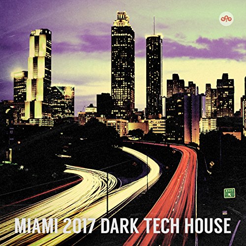 Amazon.com: Miami 2017 Dark Tech House : VARIOUS ARTISTS: Digital Music