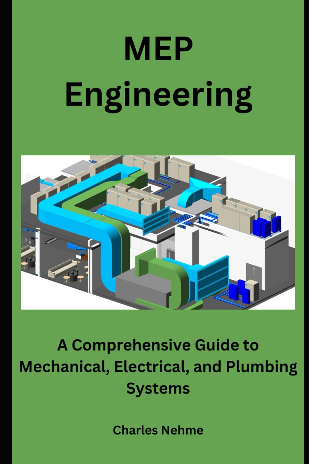 MEP Engineering: A Comprehensive Guide to Mechanical, Electrical, and ...