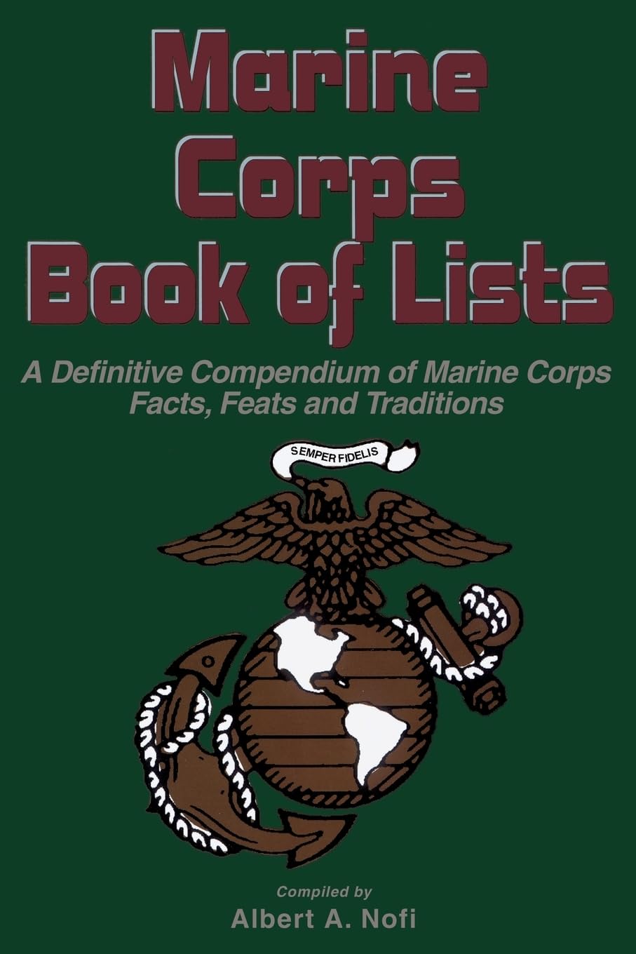 Marine Corps Book Of Lists: A Definitive Compendium of Marine Corps ...