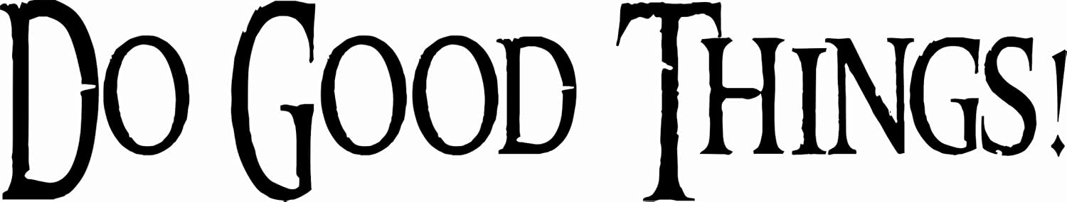 Amazon.com: V1 Do Good Things 4.5 x 22 Beautiful Vinyl Wall Decal by ...