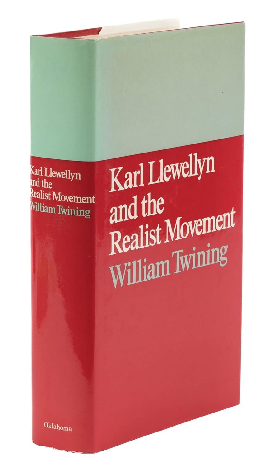 Karl Llewellyn and the Realist Movement: Twining, William ...