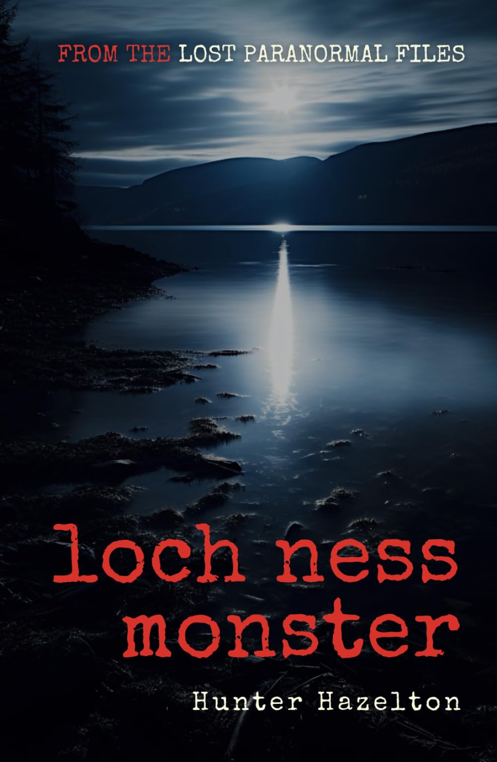 Loch Ness Monster: Dive into Scottish Lake Mysteries, Nessie Sightings Stories, and Cryptid ...