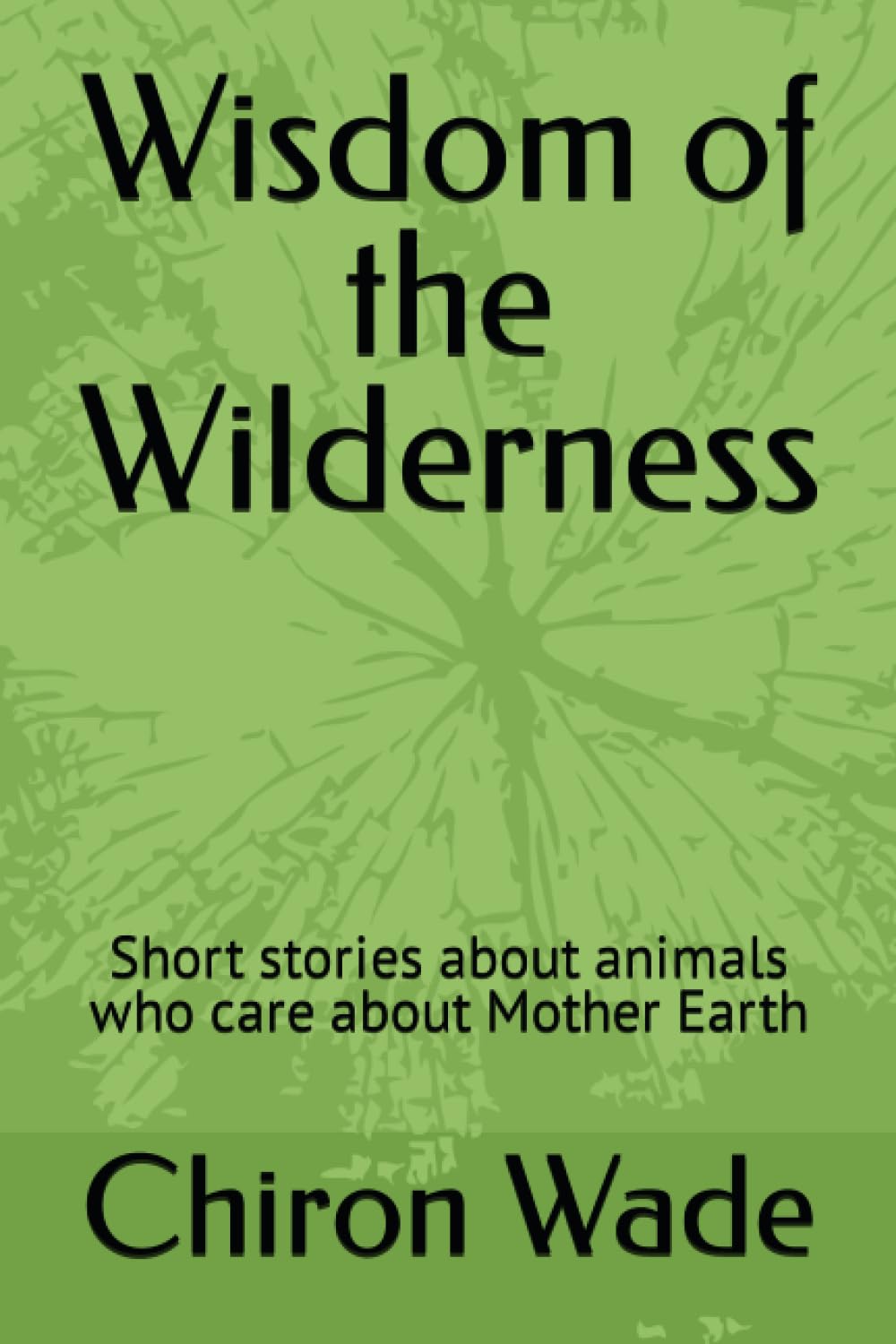 Amazon.com: Wisdom of the Wilderness: Short stories about animals who ...