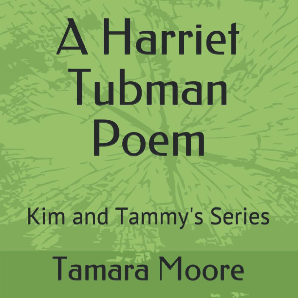 Amazon.com: A Harriet Tubman Poem: Kim and Tammy's Series ...