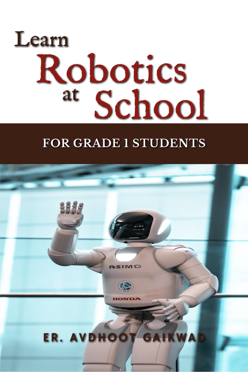 Amazon.com: Learn Robotics at School : For Grade-1 eBook : Er. Avdhoot ...