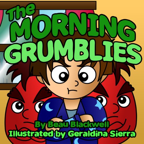 The Morning Grumblies: A Book About Waking Up Grumpy (Rhyming Children ...