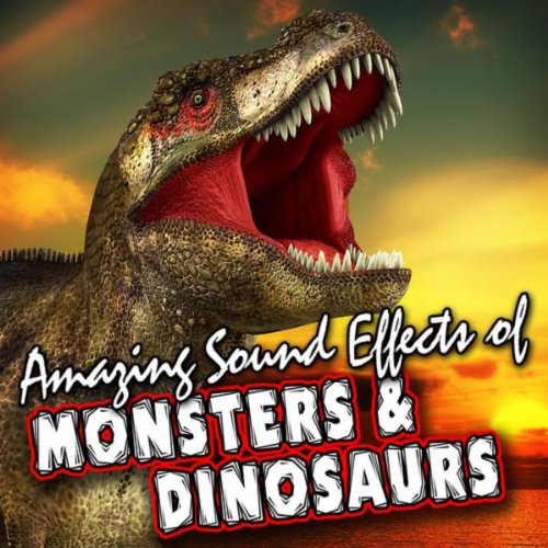 Amazon MusicでSound FXのAmazing Sound Effects of Monsters & Dinosaursを再生する