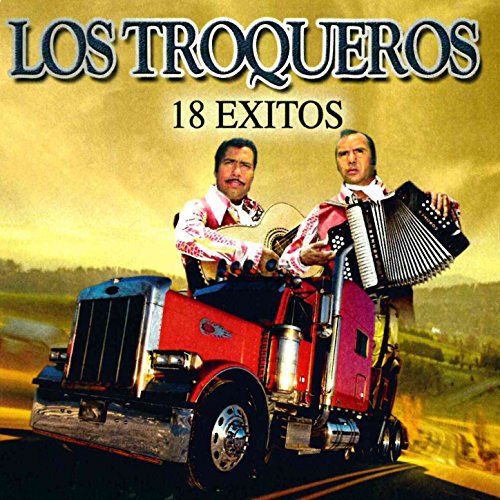 Amazon.com: 18 Exitos : Los Troqueros: Digital Music