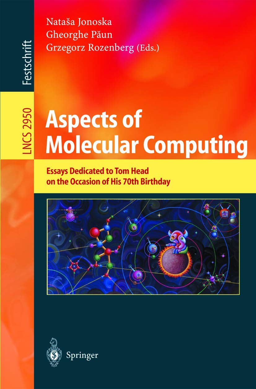 Aspects of Molecular Computing: Essays Dedicated to Tom Head on the ...