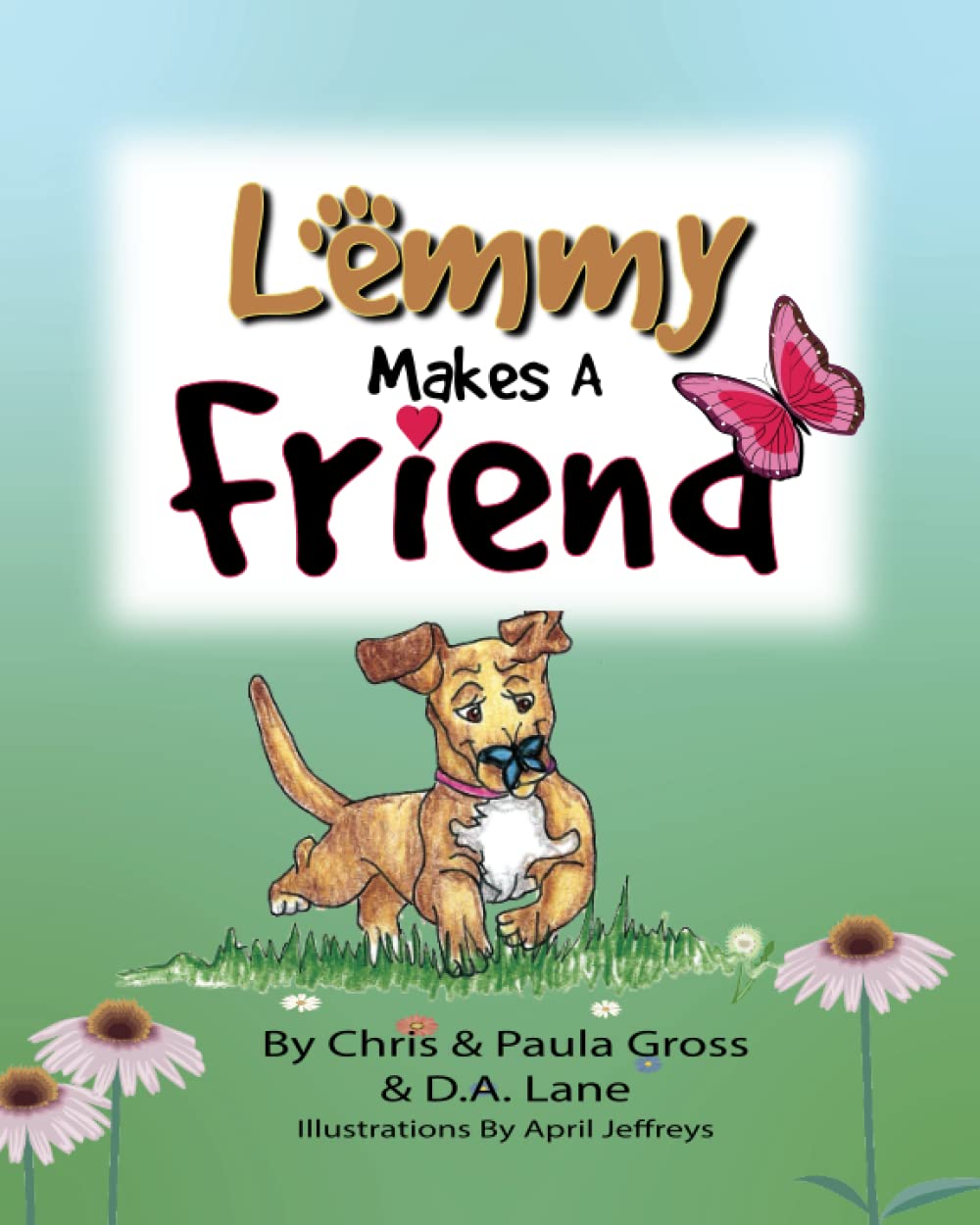 Lemmy Makes A Friend: Gross, Chris M, Gross, Paula L, Lane, D A ...