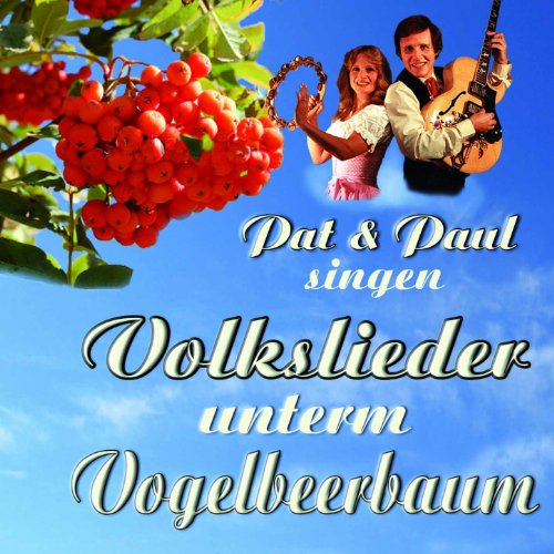 Play Volkslieder unterm Vogelbeerbaum by Pat & Paul on Amazon Music