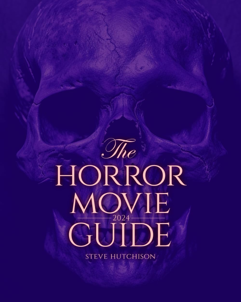 The Horror Movie Guide: 2024 (Skull Books): Amazon.co.uk: Hutchison ...