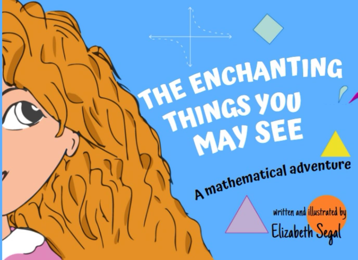 Amazon.com: The Enchanted Things You May See: A Mathematical Adventure ...