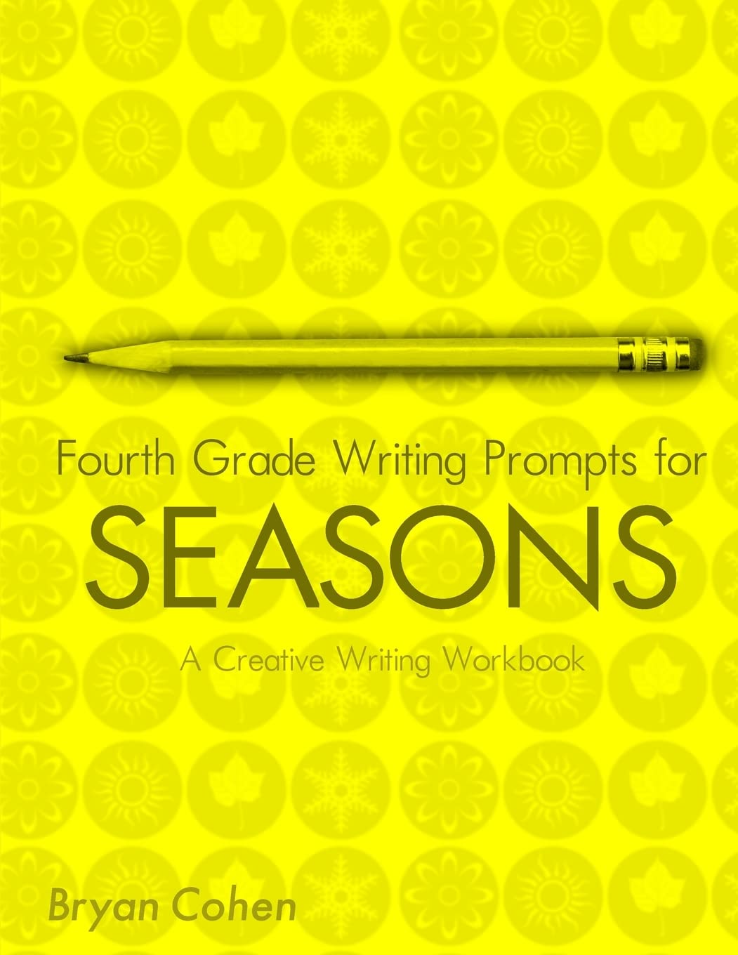 Fourth Grade Writing Prompts for Seasons: A Creative Writing Workbook ...