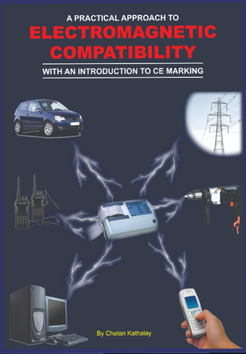 A PRACTICAL APPROACH TO ELECTROMAGNETIC COMPATIBILITY: WITH AN ...