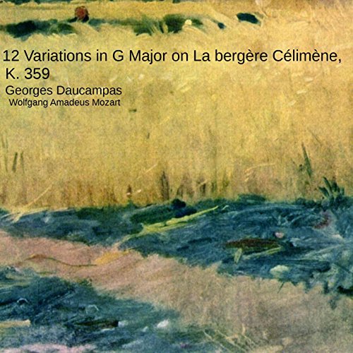 Play 12 Variations in G Major on La bergère Célimène, K. 359 by Georges ...