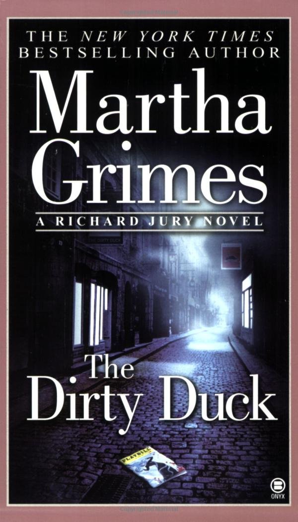 The Dirty Duck (Richard Jury Mystery): Grimes, Martha: 9780451411396 ...