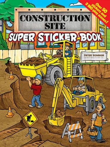 Construction Site Super Sticker Book (Dover Sticker Books): Donahue ...