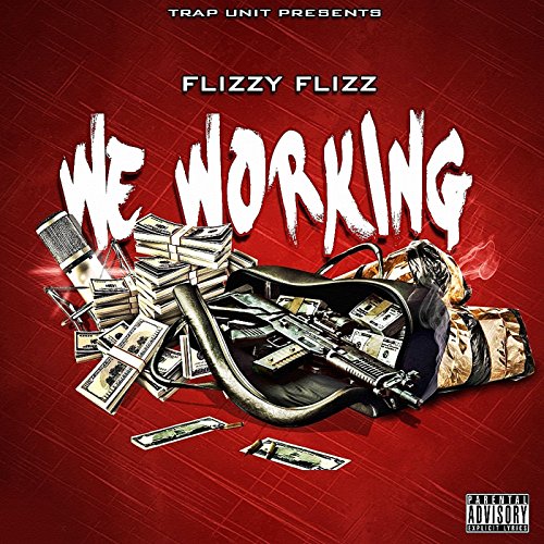 Amazon.com: We Working [Explicit] : Flizzy Flizz: Digital Music