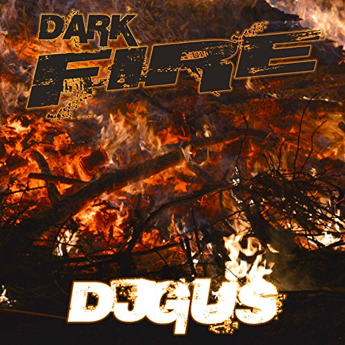 Play Dark Fire by DJGus on Amazon Music