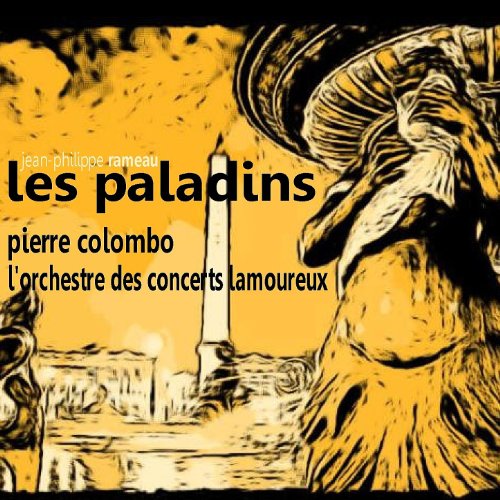 Amazon.com: Rameau: Les Paladins : L'Orchestre des Concerts Lamoureux, Pierre Colombo: Digital Music