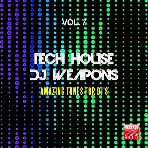 Play Tech House DJ Weapons, Vol. 7 (Amazing Tunes For DJ's) by ...