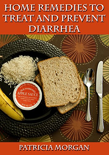 Home Remedies to Prevent and Treat Diarrhea - Kindle edition by Morgan ...