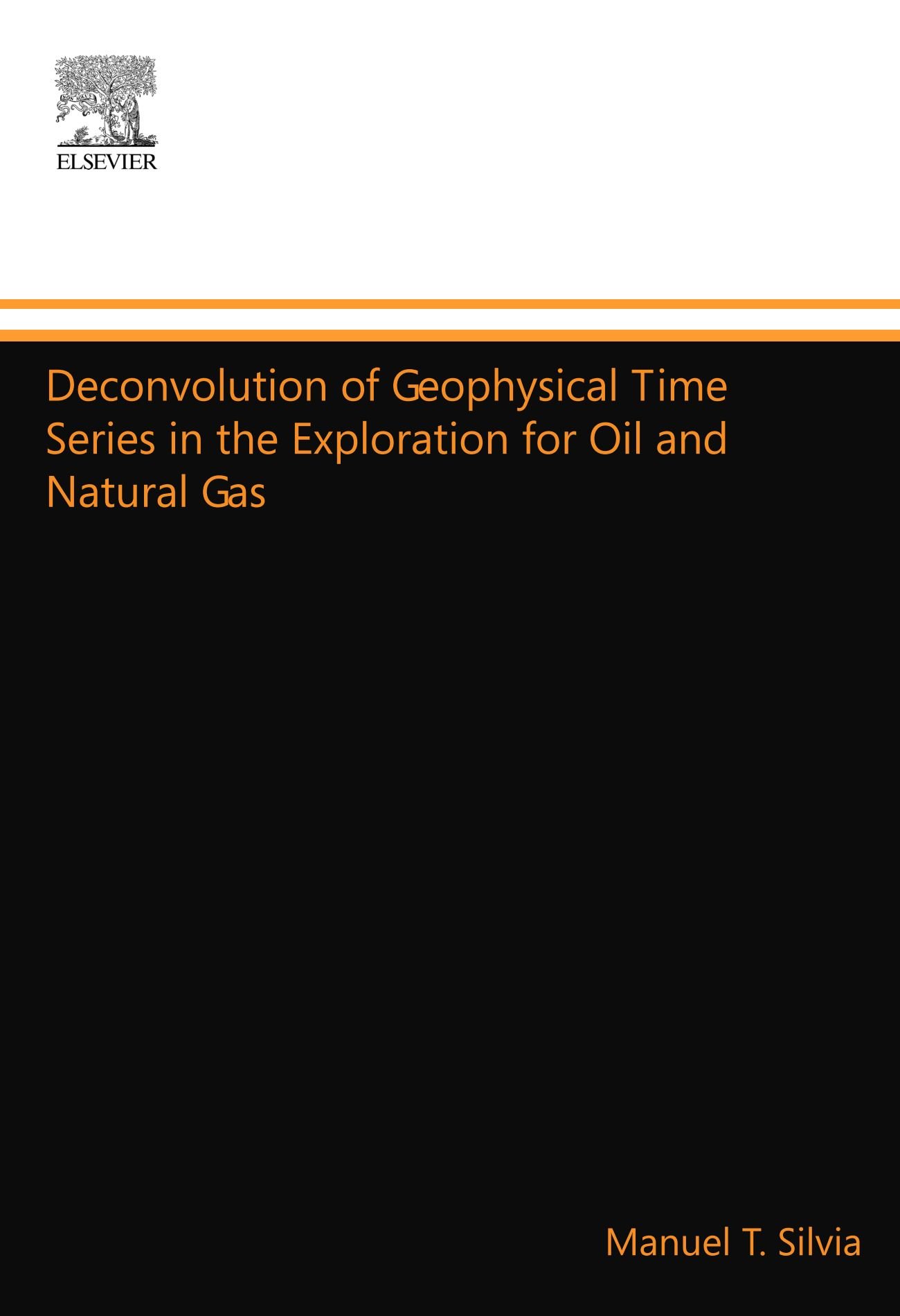 Deconvolution of Geophysical Time Series in the Exploration for Oil and ...