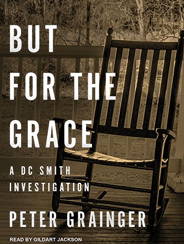 But For The Grace (DC Smith Investigation, 2): Grainger, Peter, Jackson ...