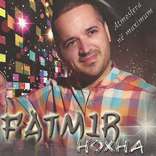 Écouter Atmosfera Në Maximum de Fatmir Hoxha sur Amazon Music