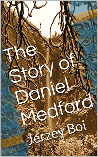 Amazon.com: The Story of Daniel Medford: Jerzey Boi eBook : Grant, Eric ...