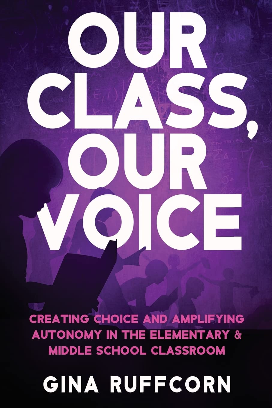 Amazon.com: Our Class, Our Voice: Creating Choice and Amplifying ...