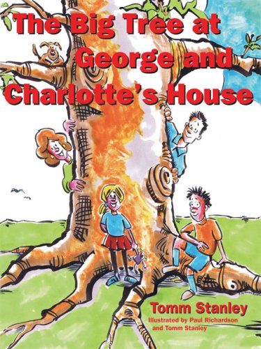 The Big Tree at George and Charlotte's House: Stanley, Tomm, Richardson ...