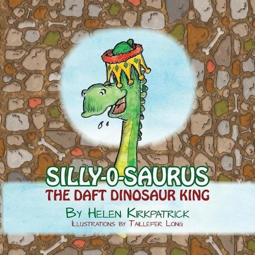 Silly-o-Saurus: The Daft Dinosaur King : Buy Online at Best Price in ...