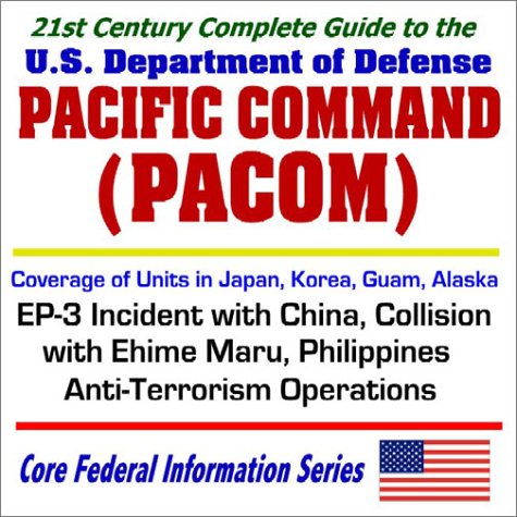 21st Century Complete Guide to Pacific Command with Coverage of U.S ...