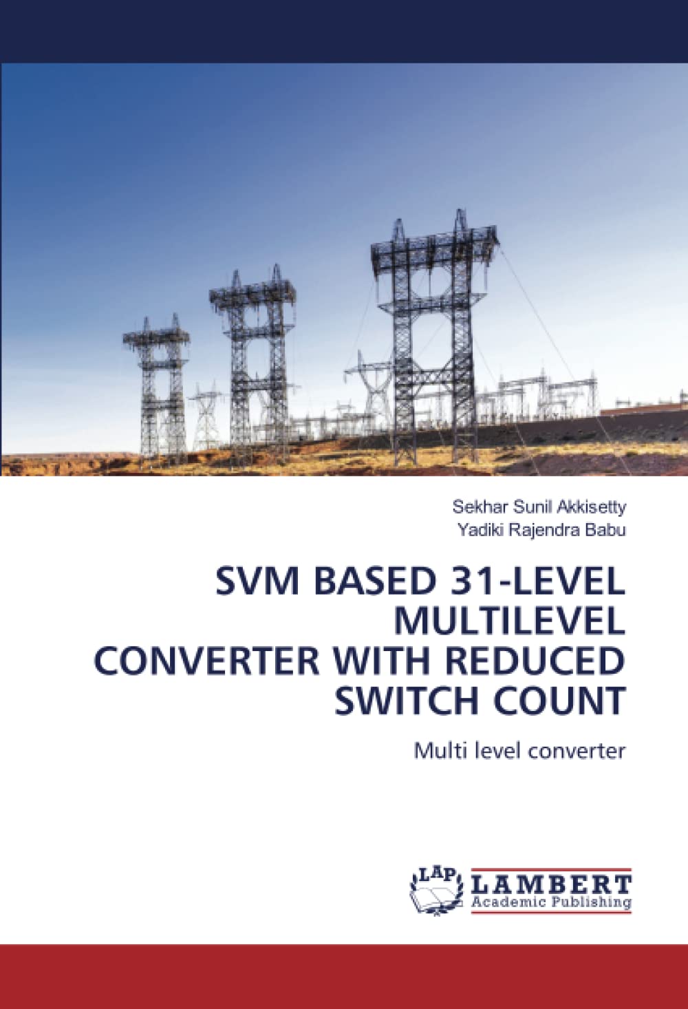 SVM BASED 31-LEVEL MULTILEVEL CONVERTER WITH REDUCED SWITCH COUNT ...