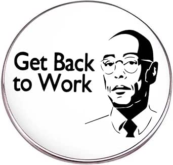 Gustavo Gus Fring Get Back To Work Los Pollos Hermanos Fried Chicken ...