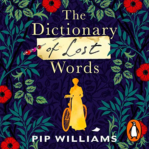 The Dictionary of Lost Words (Audio Download): Pippa Bennett-Warner, Pip Williams, Penguin Audio ...