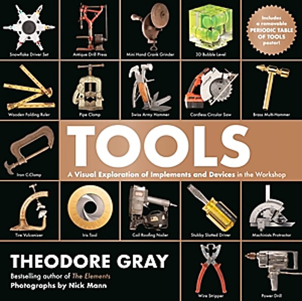 Tools: A Visual Exploration of Implements and Devices in the Workshop ...