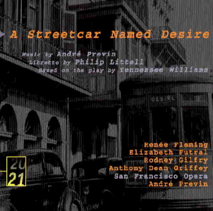 A Streetcar Named Desire - Renee Flemming, Elizabeth Futral, Rodney ...