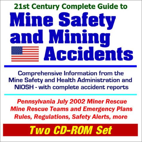 21st Century Complete Guide to Mine Safety and Mining Accidents ...