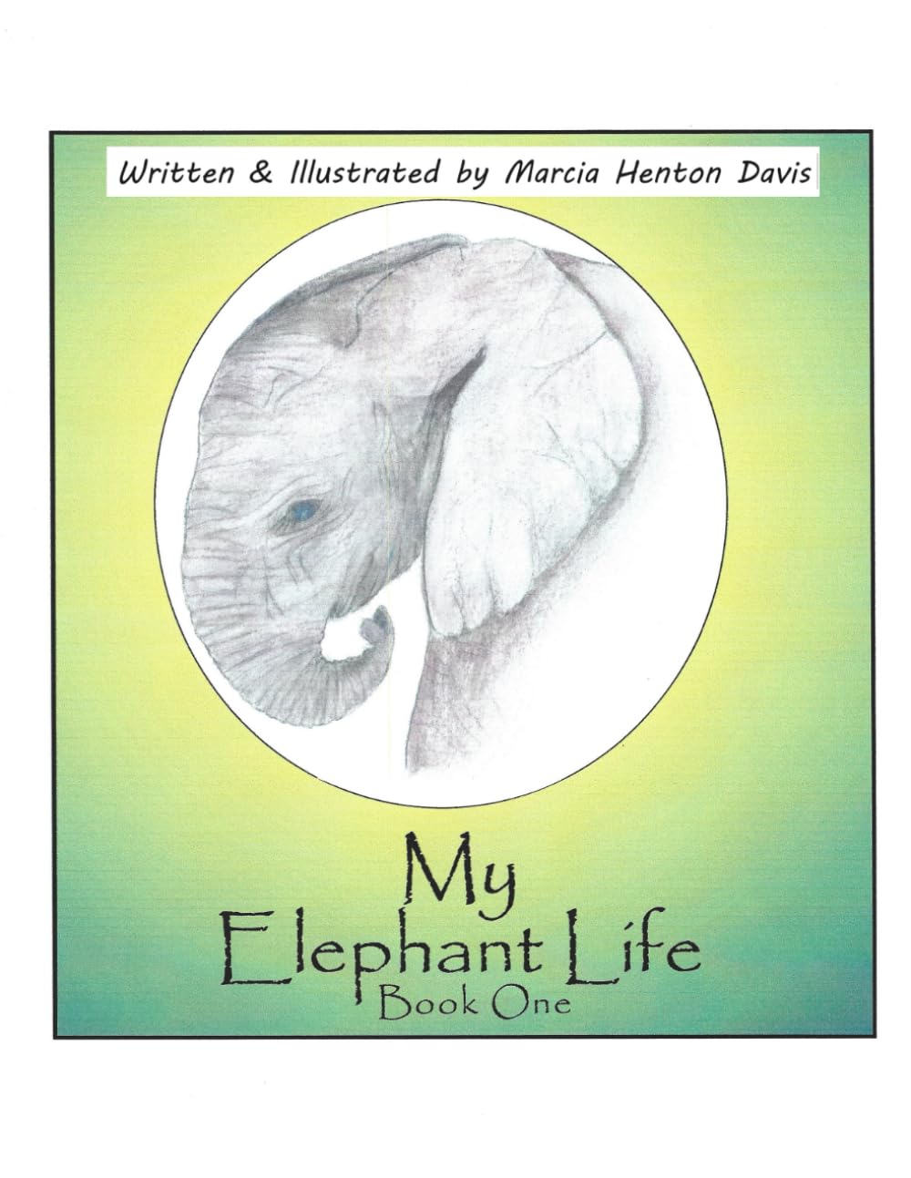 My Elephant Life: Book One: Davis, Marcia Henton: 9798882958656: Amazon ...