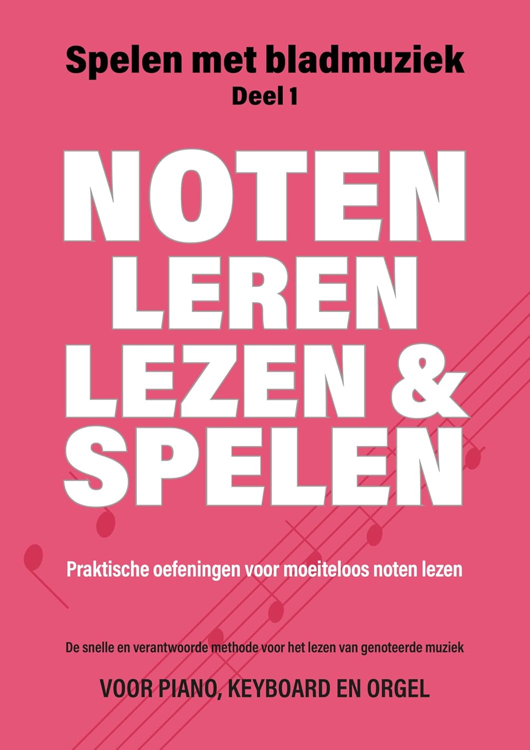 Noten leren lezen en spelen: Praktische oefeningen voor moeiteloos ...