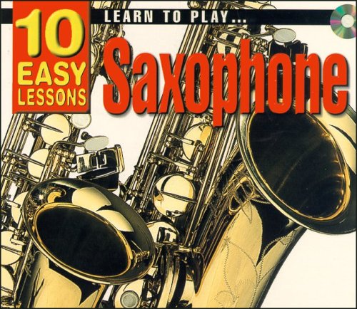 Amazon.com: Learn To Play Saxophone: 10 Easy Lessons: 0644804690113 ...