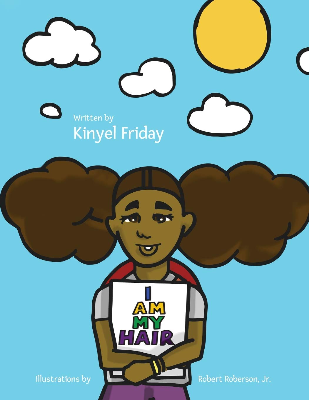 I Am My Hair: Friday, Kinyel, Ferguson, Diane, Roberson Jr., Robert ...