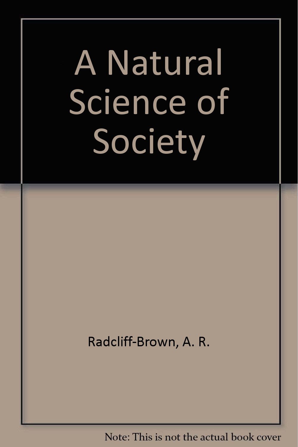 A natural science of society: Radcliffe-Brown, A. R: Amazon.com: Books